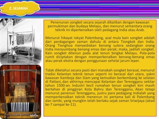 Tenunan Songket | PPTX