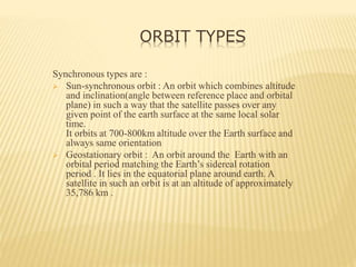 DESIGN OF GEOSYNCHRONOUS AND SUN SYNCHRONOUS ORBIT | PPT