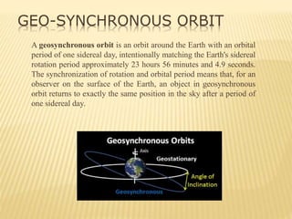 DESIGN OF GEOSYNCHRONOUS AND SUN SYNCHRONOUS ORBIT | PPT
