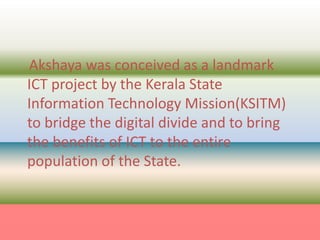 Akshaya | PPT