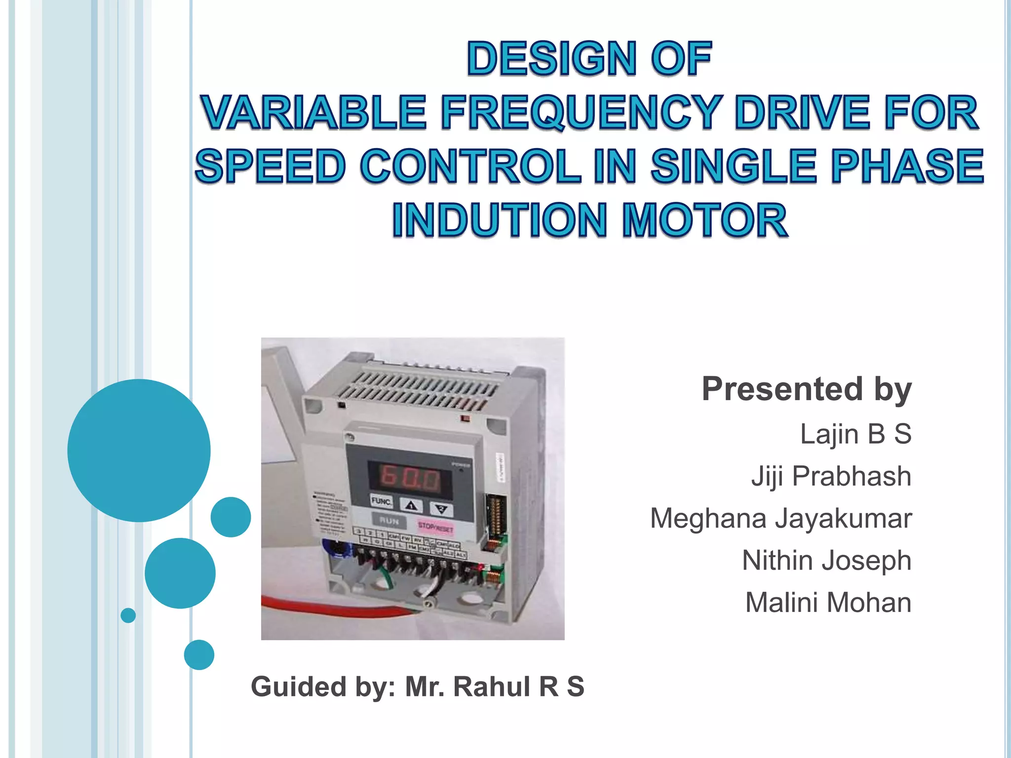 design of VFD for speed control in single phase induction motor | PPTX