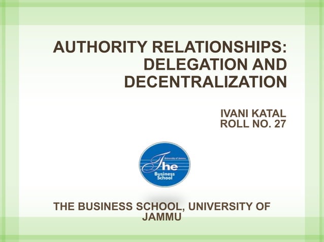 authority relationships: delegation and decentralization | PPTX ...
