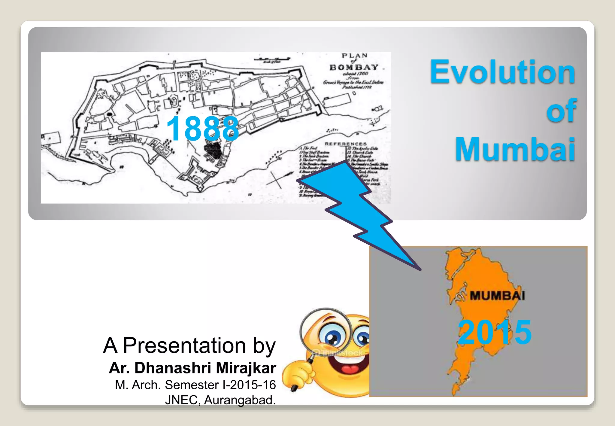 Evolution of Mumbai-A short study | PPTX