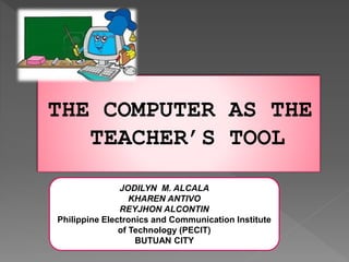 Educational Technology 2 ... LESSON 11 THE COMPUTER AS THE TEACHER'S ...