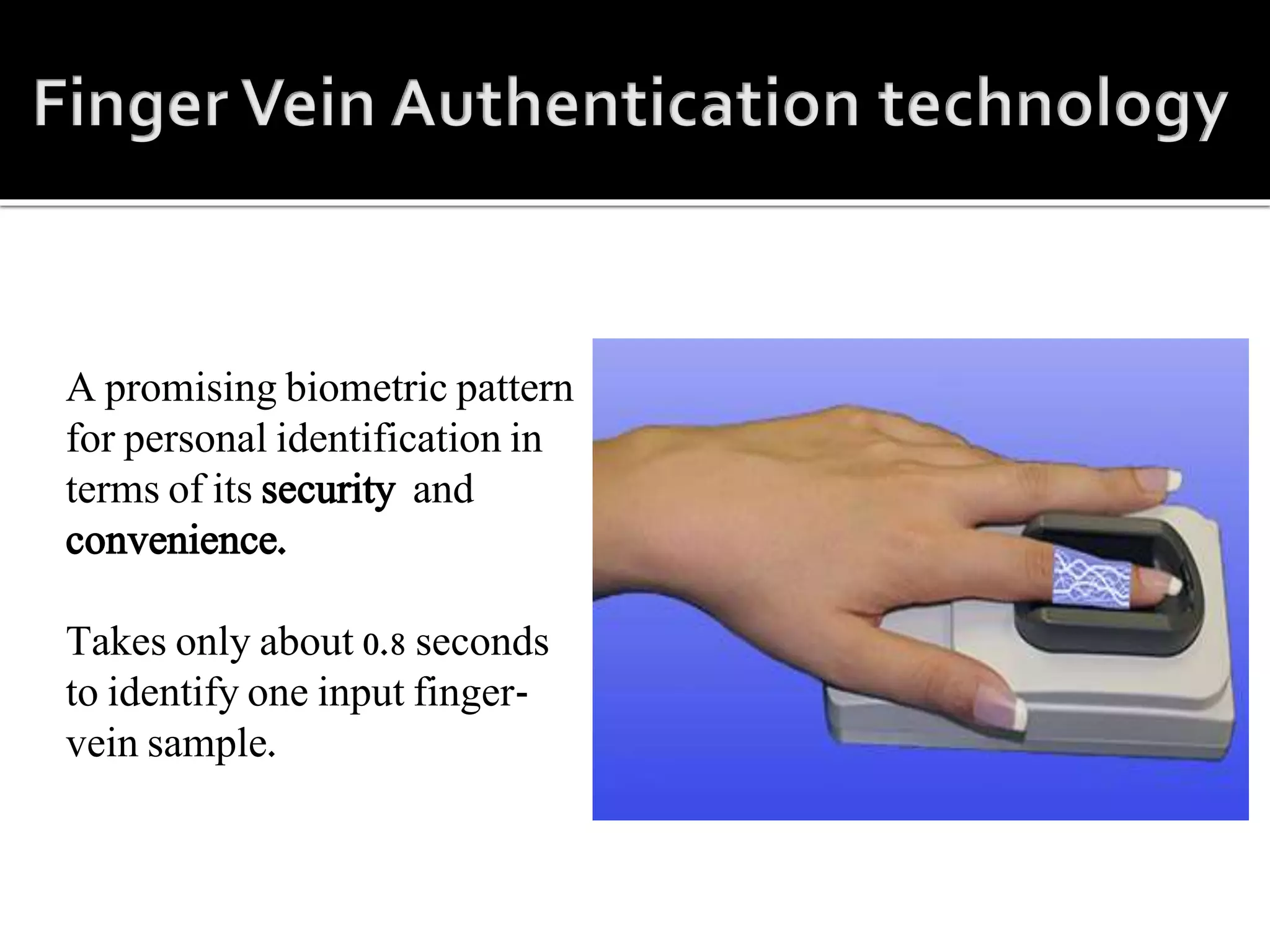 implementation of finger vein authentication technique | PPTX