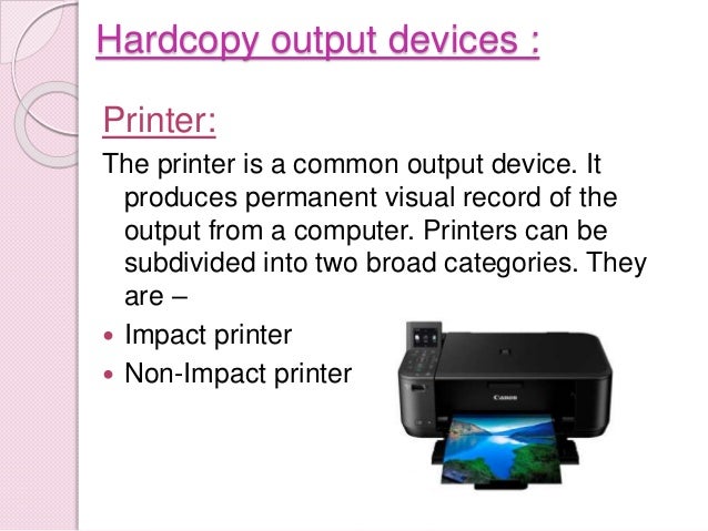 output, processing, communication devices