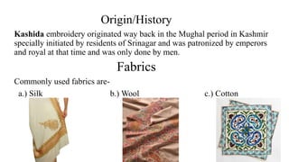 Kashimiri Kashida Beauty of Indian Embroideries | PPTX