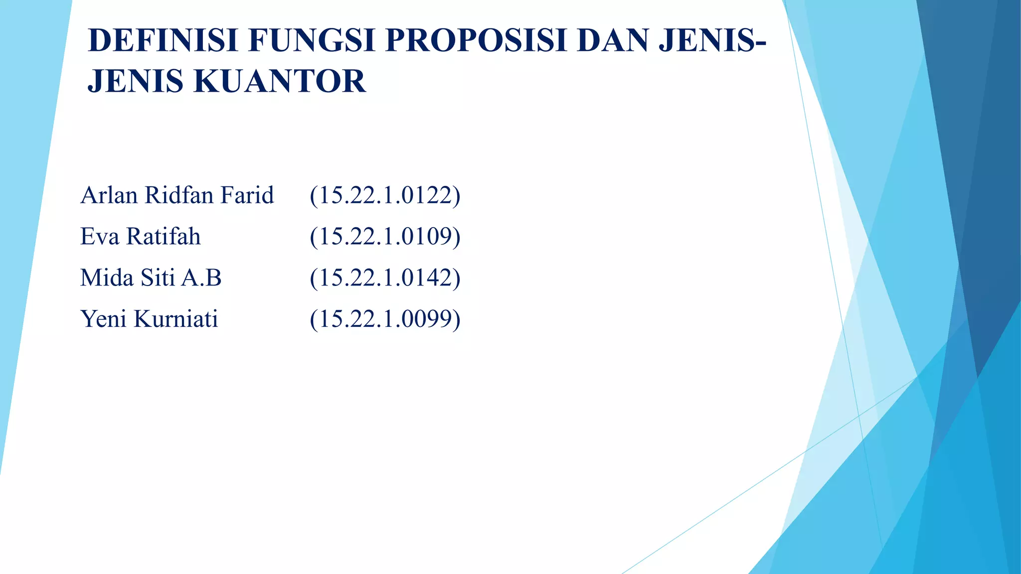 DEFINISI FUNGSI PROPOSISI DAN JENIS JENIS KUANTOR | PPTX
