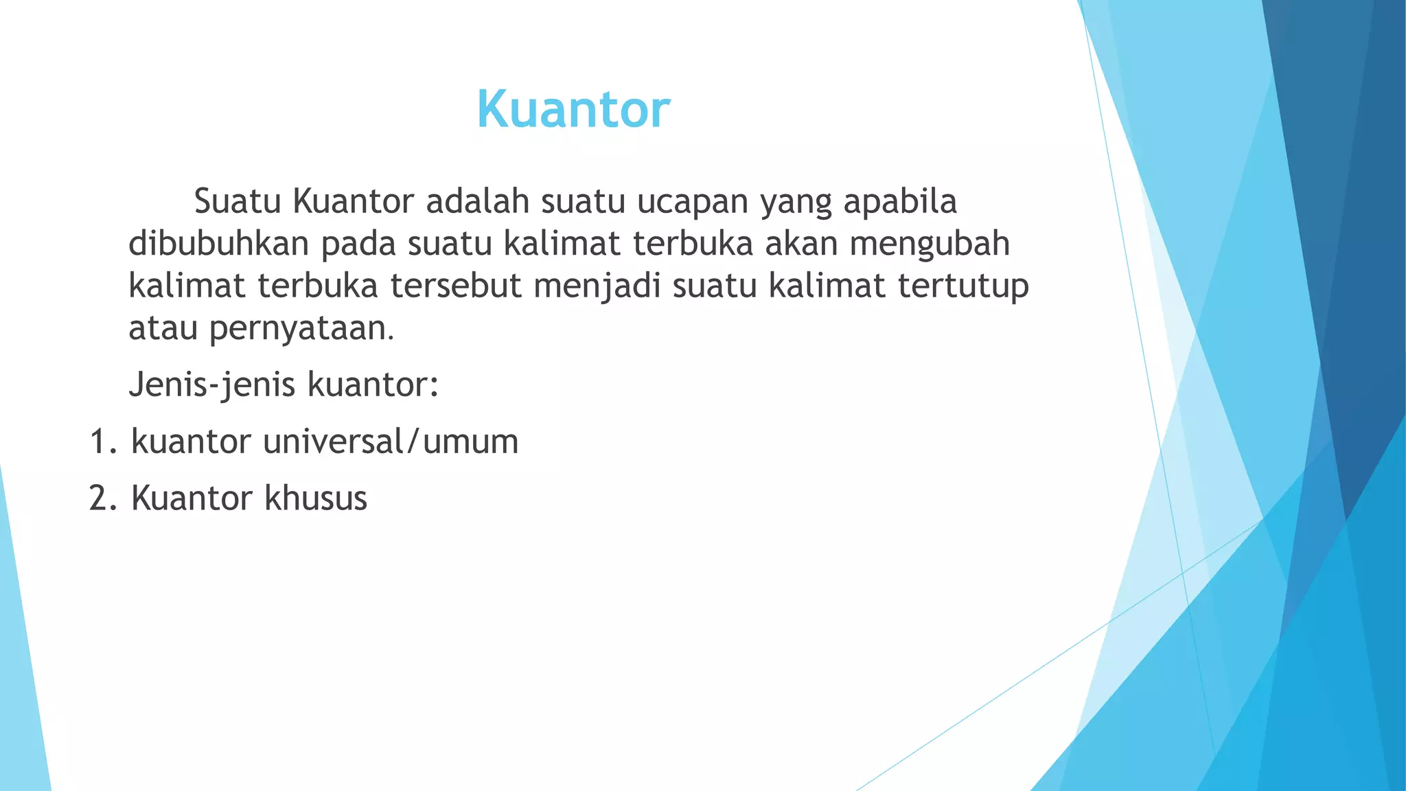 DEFINISI FUNGSI PROPOSISI DAN JENIS JENIS KUANTOR | PPTX
