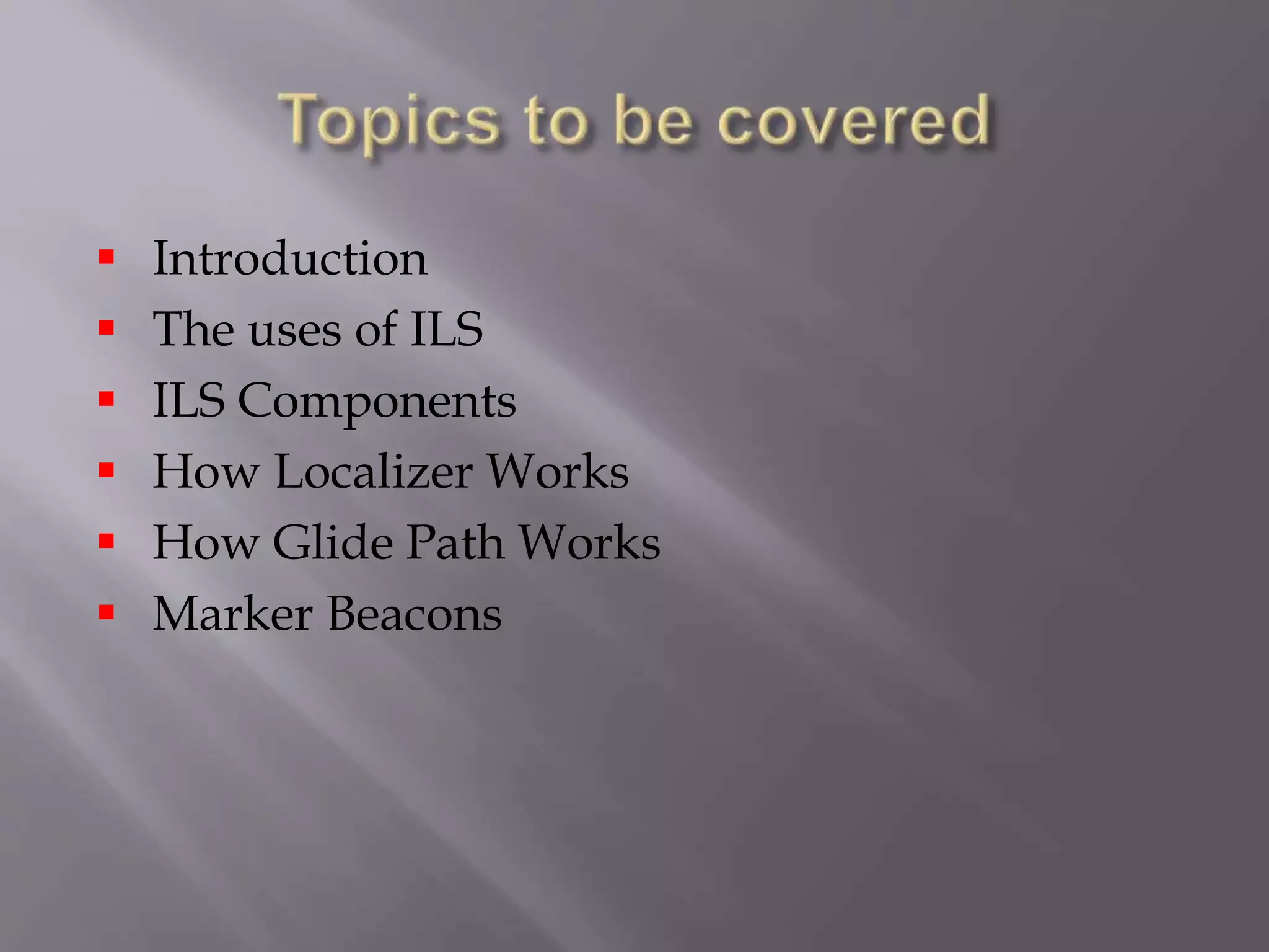 Instrument Landing System (ILS) | PPTX