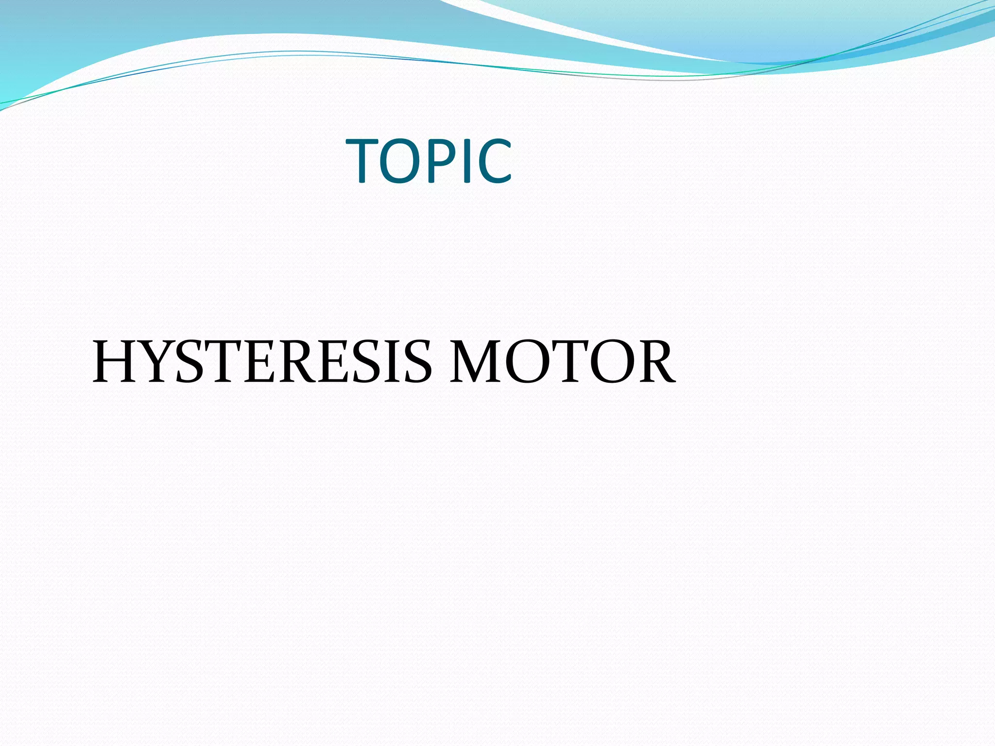 Hysterisis Motor | PPTX