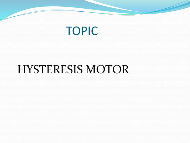 Hysterisis Motor | PPTX | Physics | Science