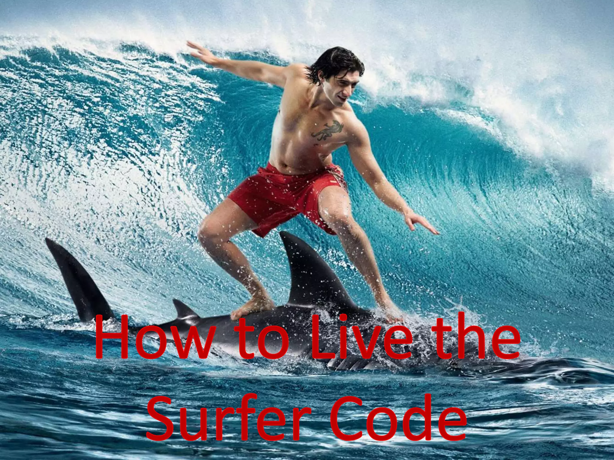 How to Live the Surfer Code | PPTX