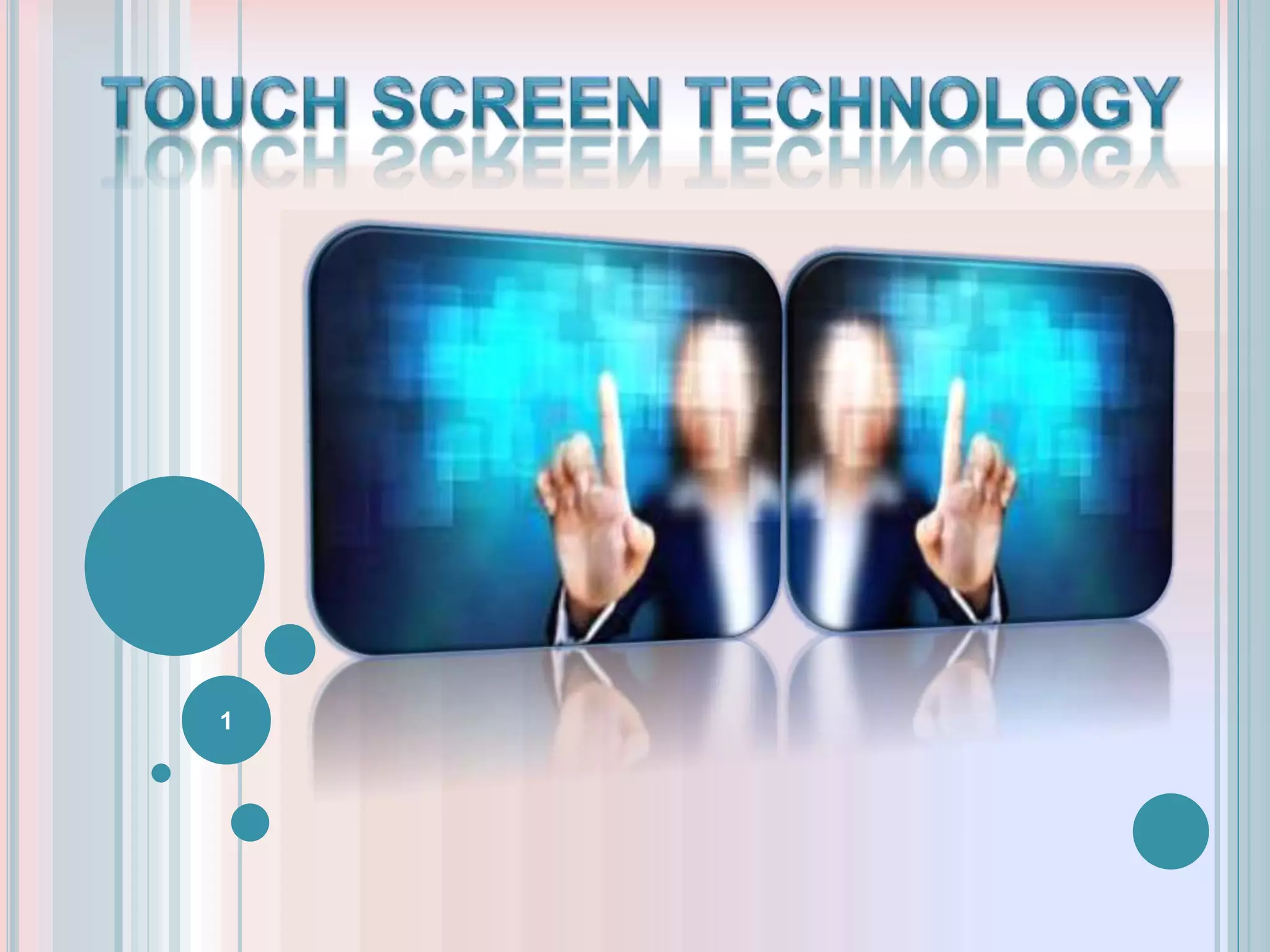 Touch Screen Technology | PPTX