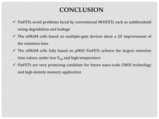 eDRAM Cells using FinFET Technology | PPTX