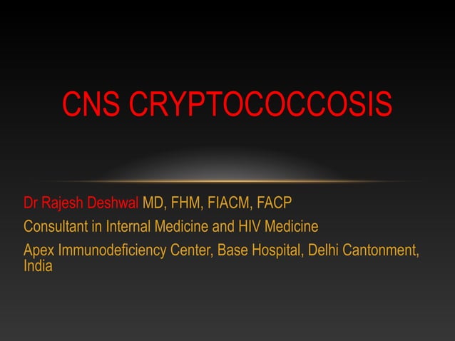 CNS CRYPTOCOCCOSIS | PPT | Brain and Nervous System Disorders ...