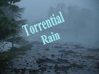 Torrential rain Presentation | PPT