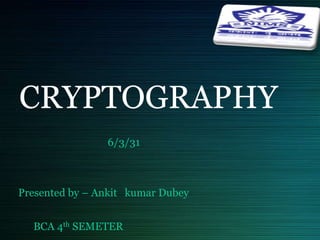 CRYPTOGRAPHY | PPT
