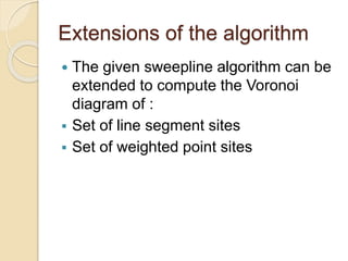 A sweepline algorithm for Voronoi Diagrams | PPTX