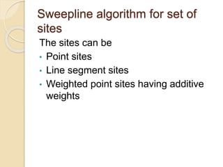 A sweepline algorithm for Voronoi Diagrams | PPTX