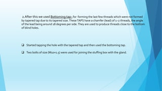 Manufacturing of Stuffing box | PPTX