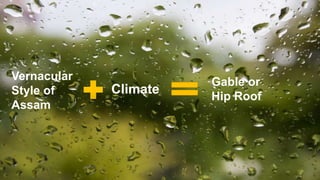 Vernacular Architecture of Assam | PPTX