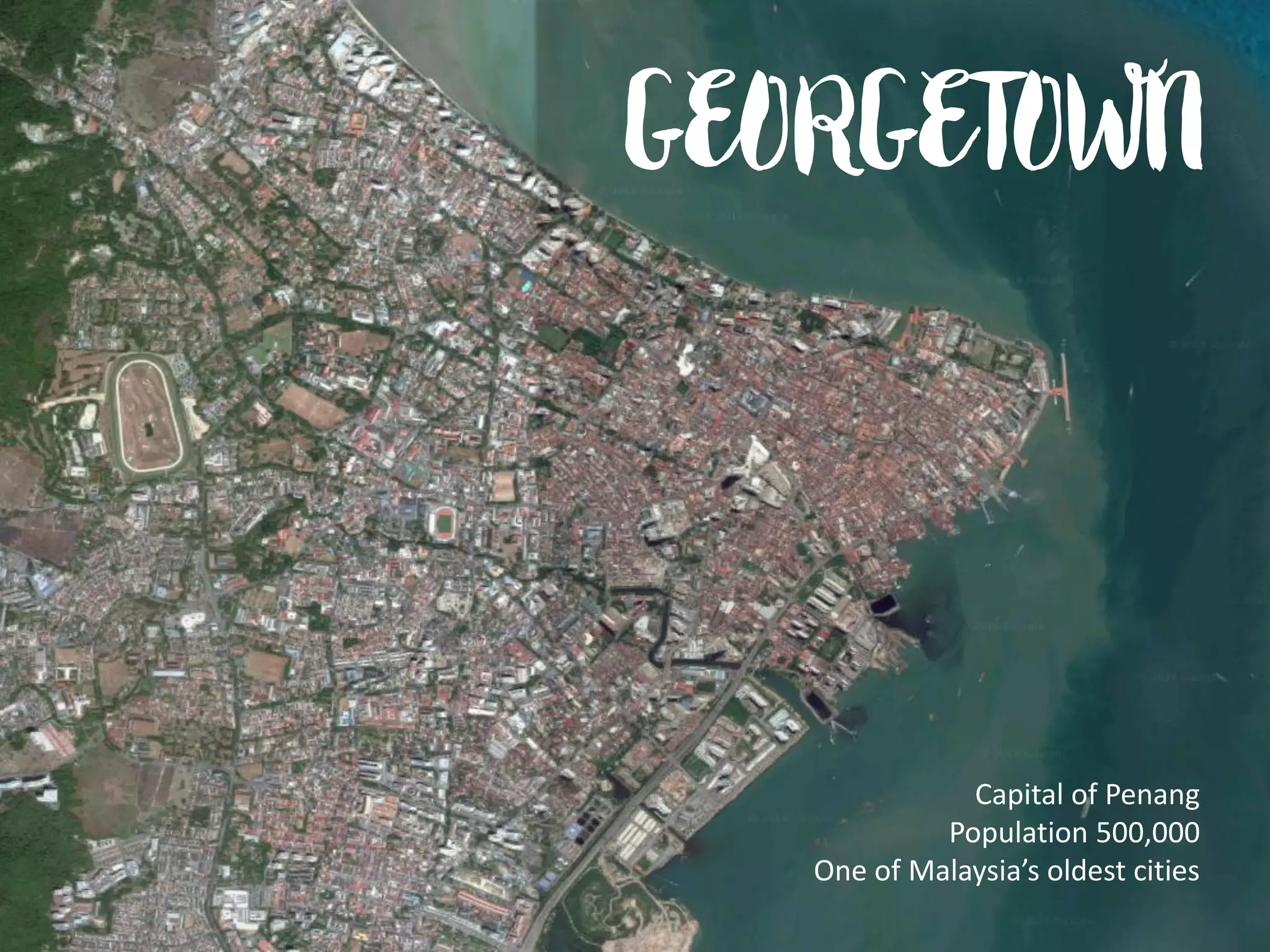 Tales of Three Cities - Georgetown, Penang, Malaysia | PDF