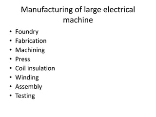 Manufacturing of Large Electrical Machine | PPTX