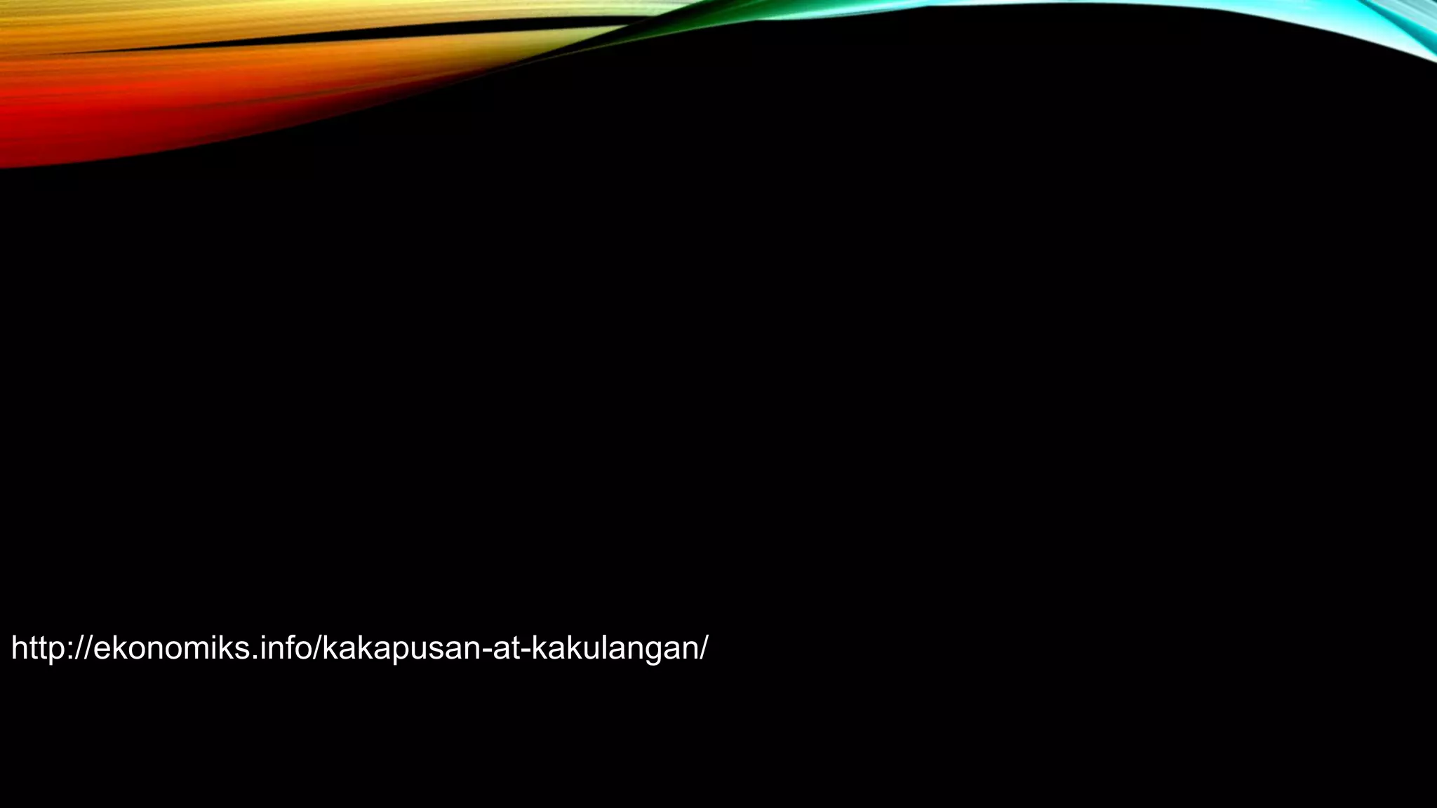 Kakapusan at Kakulangan | PPTX