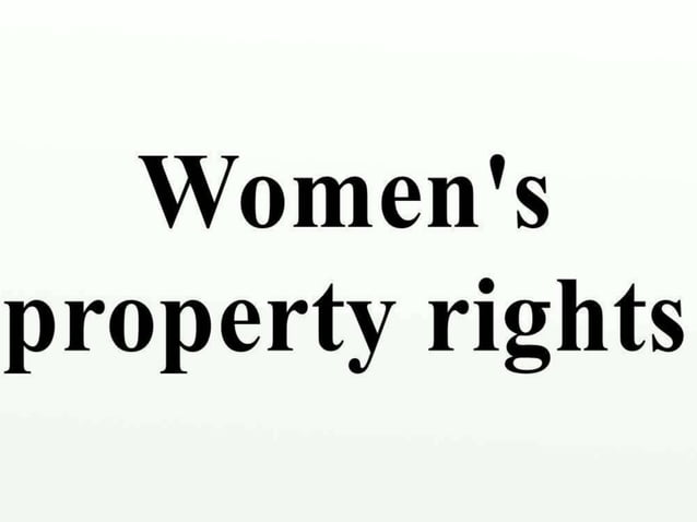 WOMEN’S PROPERTY RIGHTS | PPT