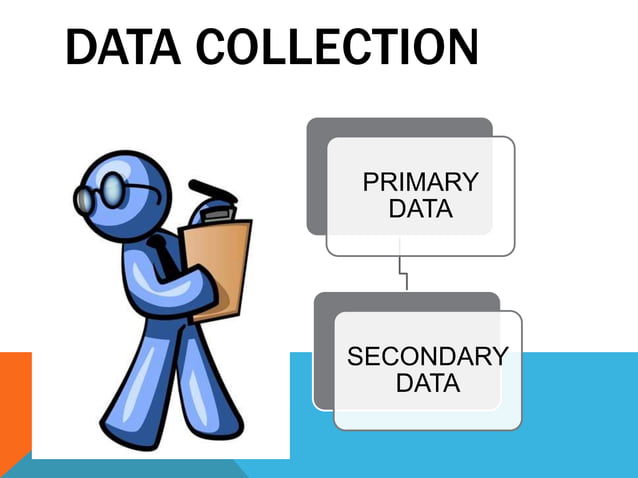 data collection primary secondary methods | PPTX