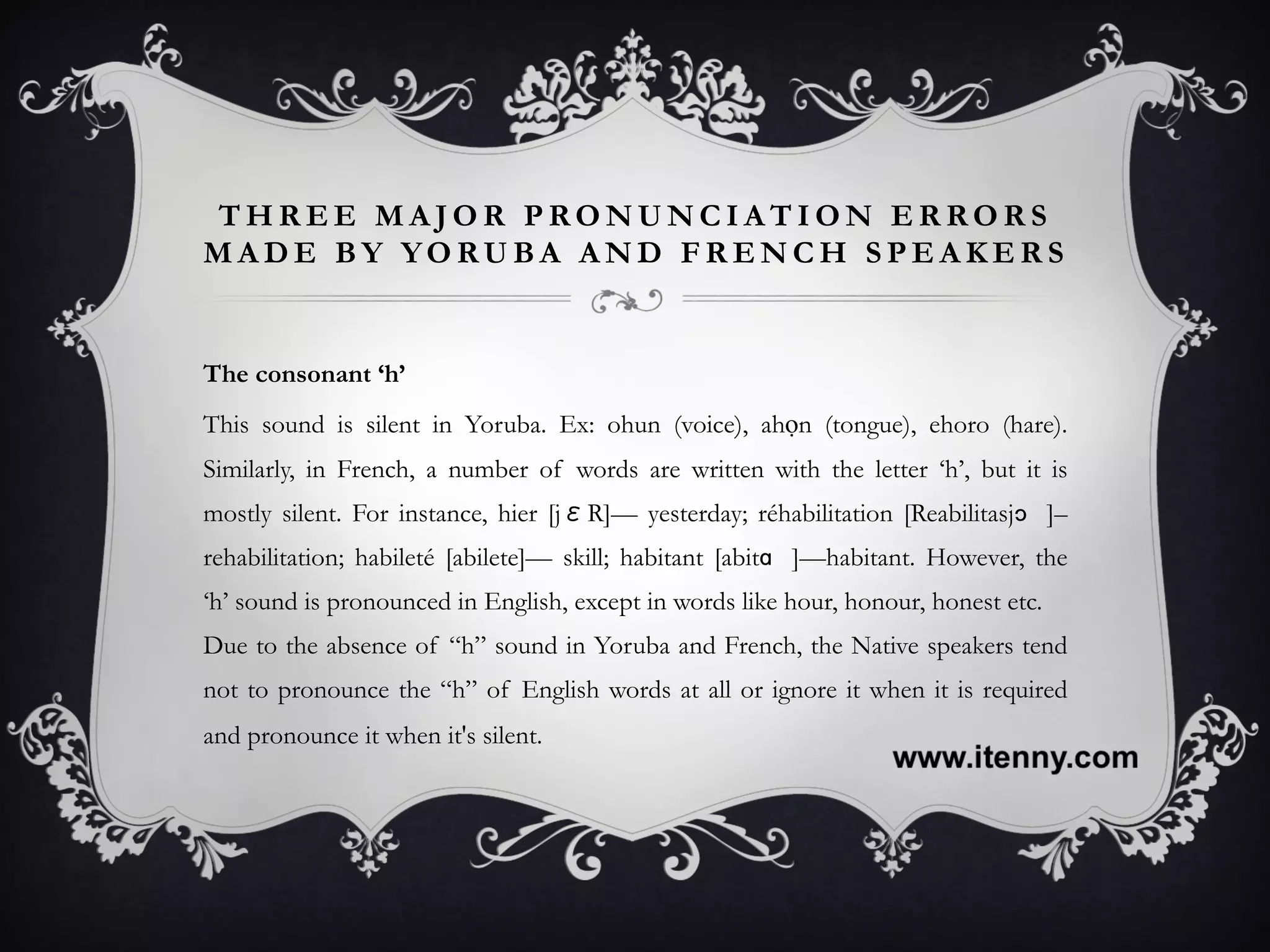 Common pronunciation errors native Yoruba and French speakers make in English | PPT