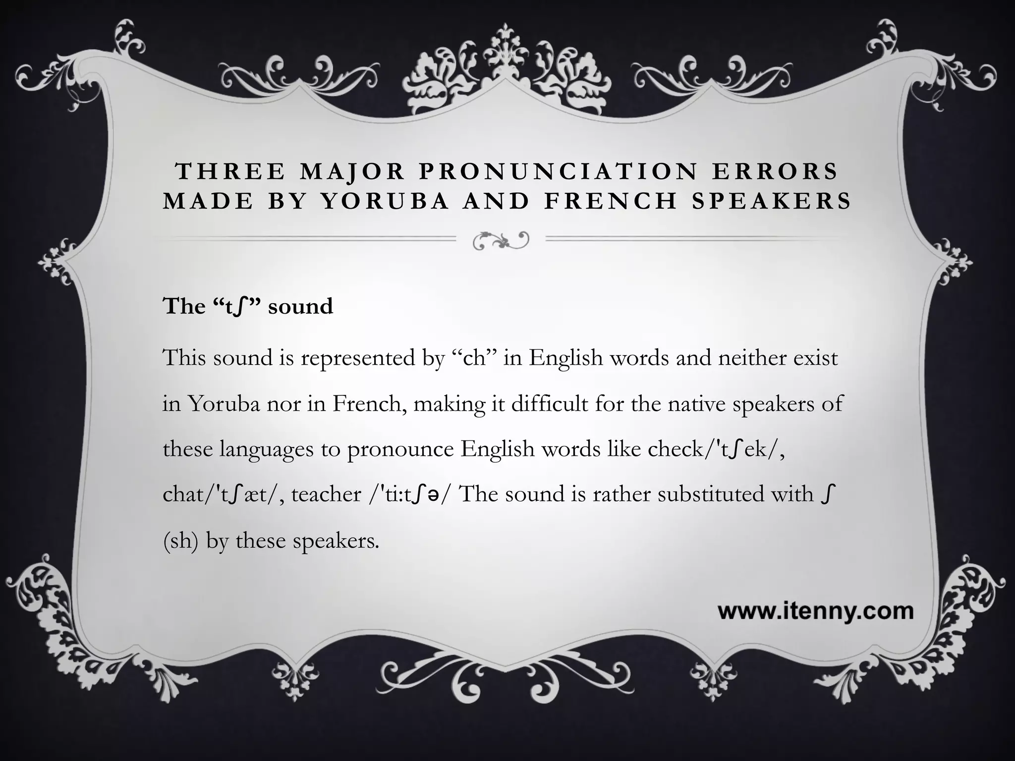 Common pronunciation errors native Yoruba and French speakers make in ...