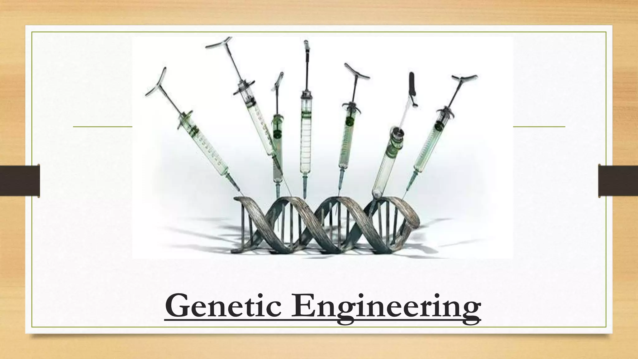 Genetics Engineering | PPTX