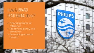 Brand Positioning Case Study- Philips | PDF