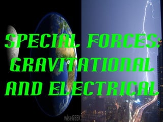 Gravitational and Electrical Forces | PPT | Physics | Science