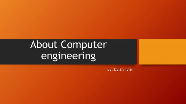 About computer engineering | PPTX