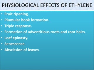 Ethylene biosynthesis and role in plants | PPTX