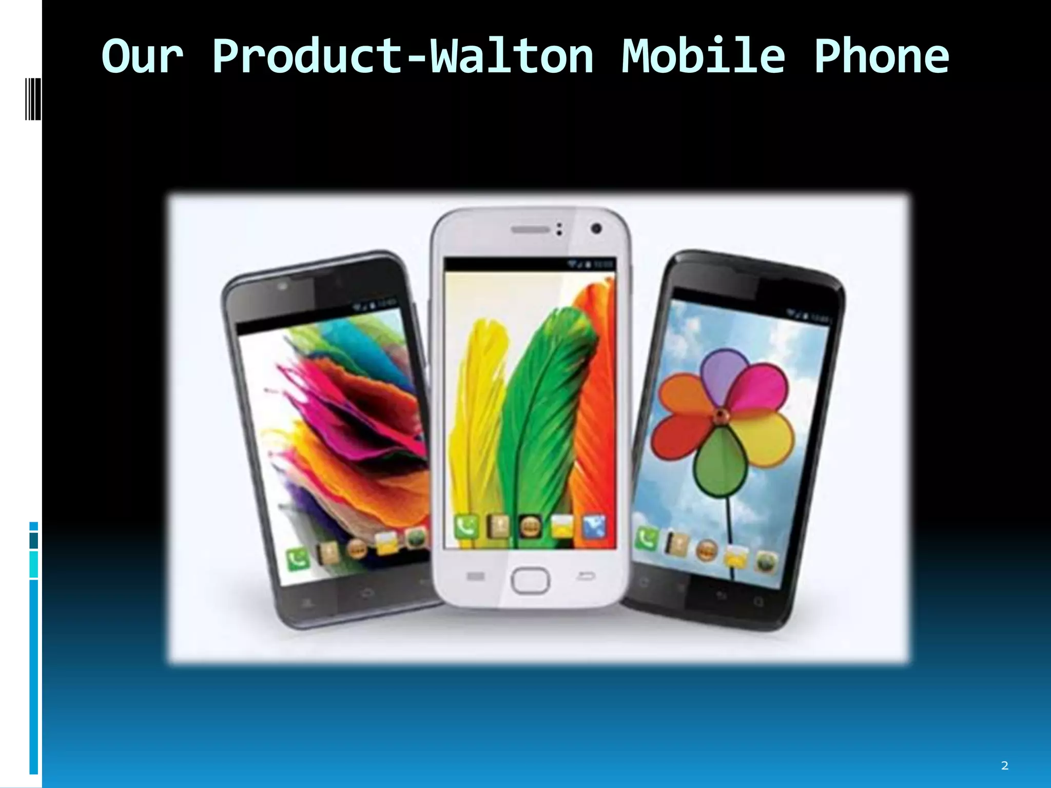 Scope and Opportunities of Walton Mobile in Abroad | PPT