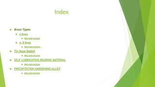 STUDY OF MICROSTRUCTURE OF NON FERROUS METALS AND ALLOYS | PPTX