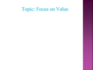 cpd Focus on Value | PPT