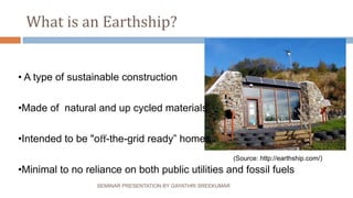 USE OF EARTHSHIPS IN SUSTAINABLE CONSTRUCTIONS | PPTX