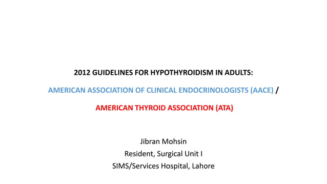 2012 Clinical Practice guidelines for hypothyroidism in adults ...