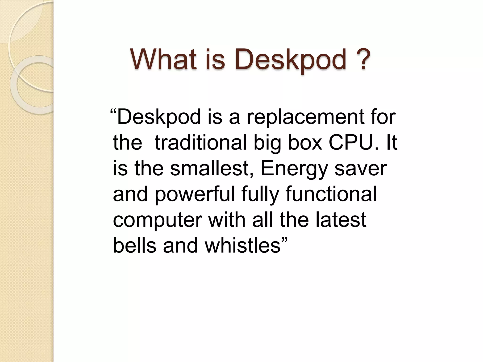 Deskpod innovative PC | PPT | Free Download