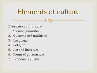 seven elementary concept of culture | PPTX