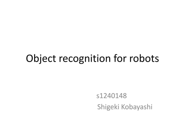 object recognition for robots | PPTX