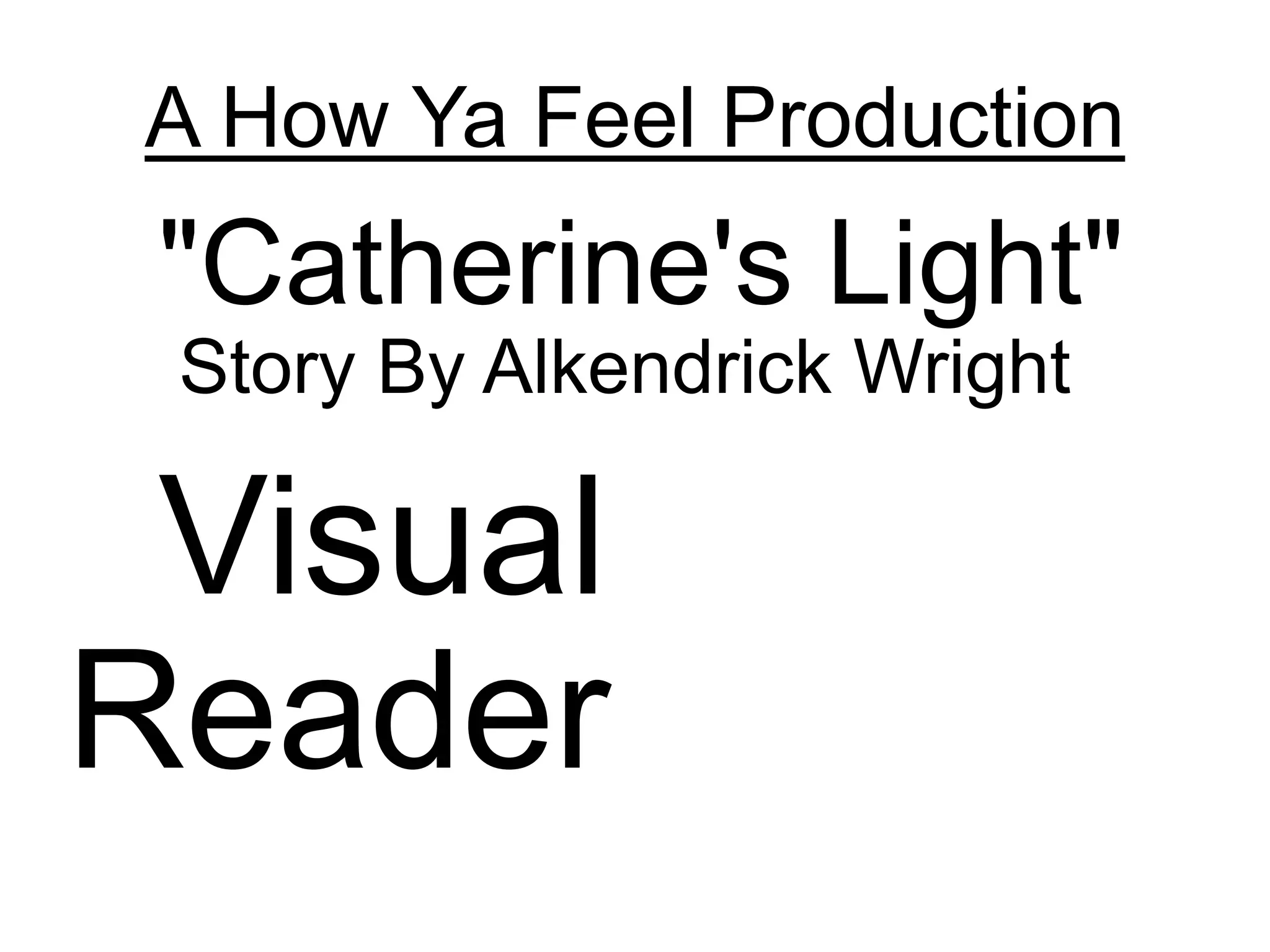 Visual Reader " Catherine's Light " | PPT
