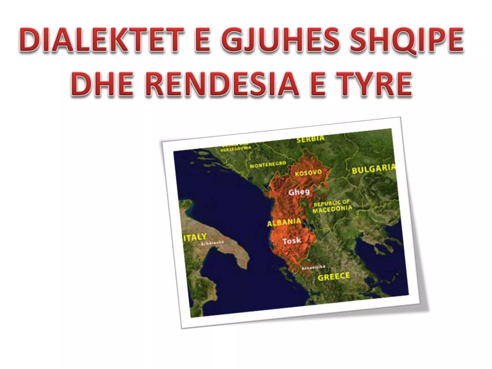 Dialektet e gjuhes shqipe dhe rendesia e tyre | PPTX