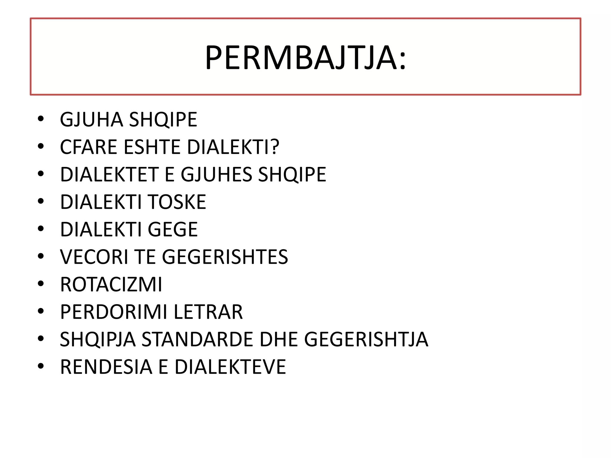 Dialektet e gjuhes shqipe dhe rendesia e tyre | PPTX