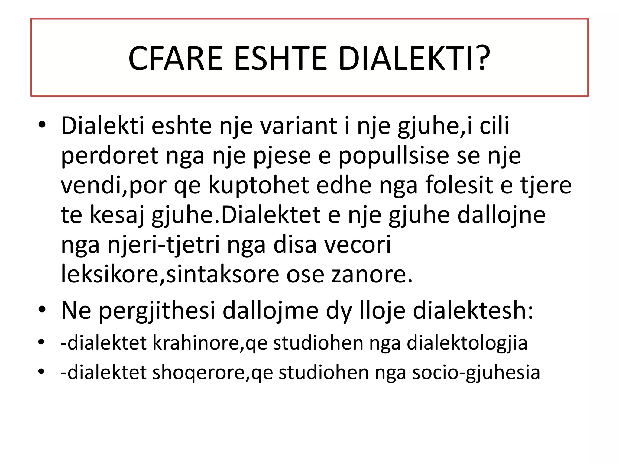 Dialektet e gjuhes shqipe dhe rendesia e tyre | PPTX